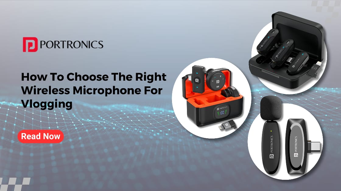 How To Choose The Right Wireless Microphone For Vlogging – Portronics