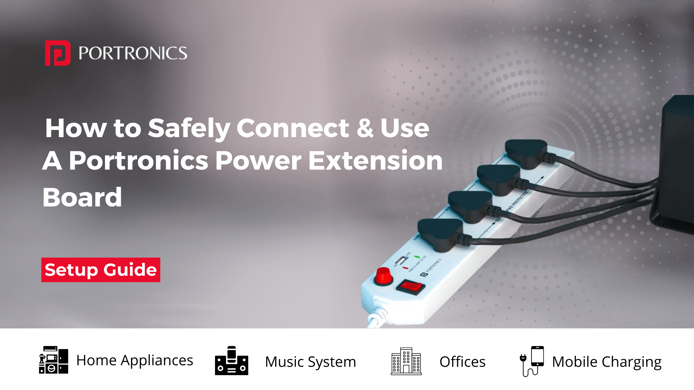 How to Safely Connect and Use a Portronics Power Extension Board? Setu