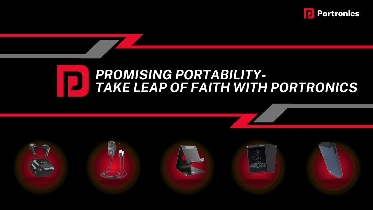 Promising Portability- Take Leap of Faith with Portronics – Portronics