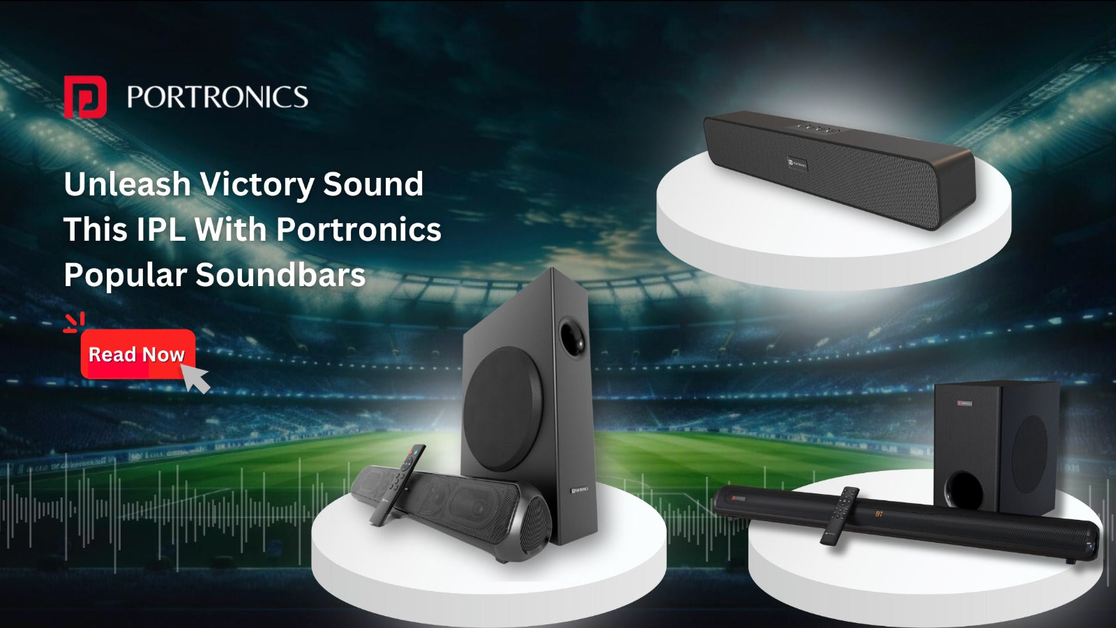 Unleash Victory Sound This IPL With Portronics Popular Soundbars